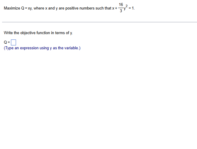 Solved Maximize Q=xy, ﻿where x and y are positive numbers | Chegg.com