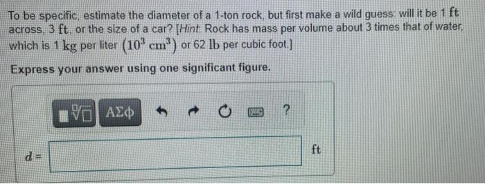 Solved To be specific, estimate the diameter of a 1-ton | Chegg.com