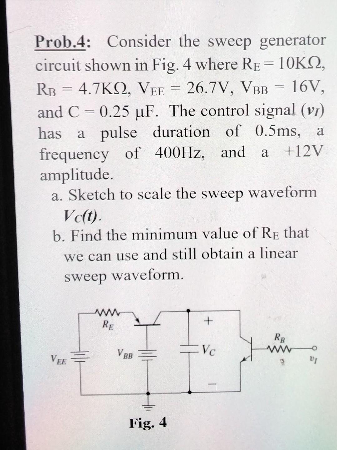 Solved Prob.4: Consider the sweep generator circuit shown in | Chegg.com Solved Prob.4: Consider the sweep generator circuit shown in | Chegg.com