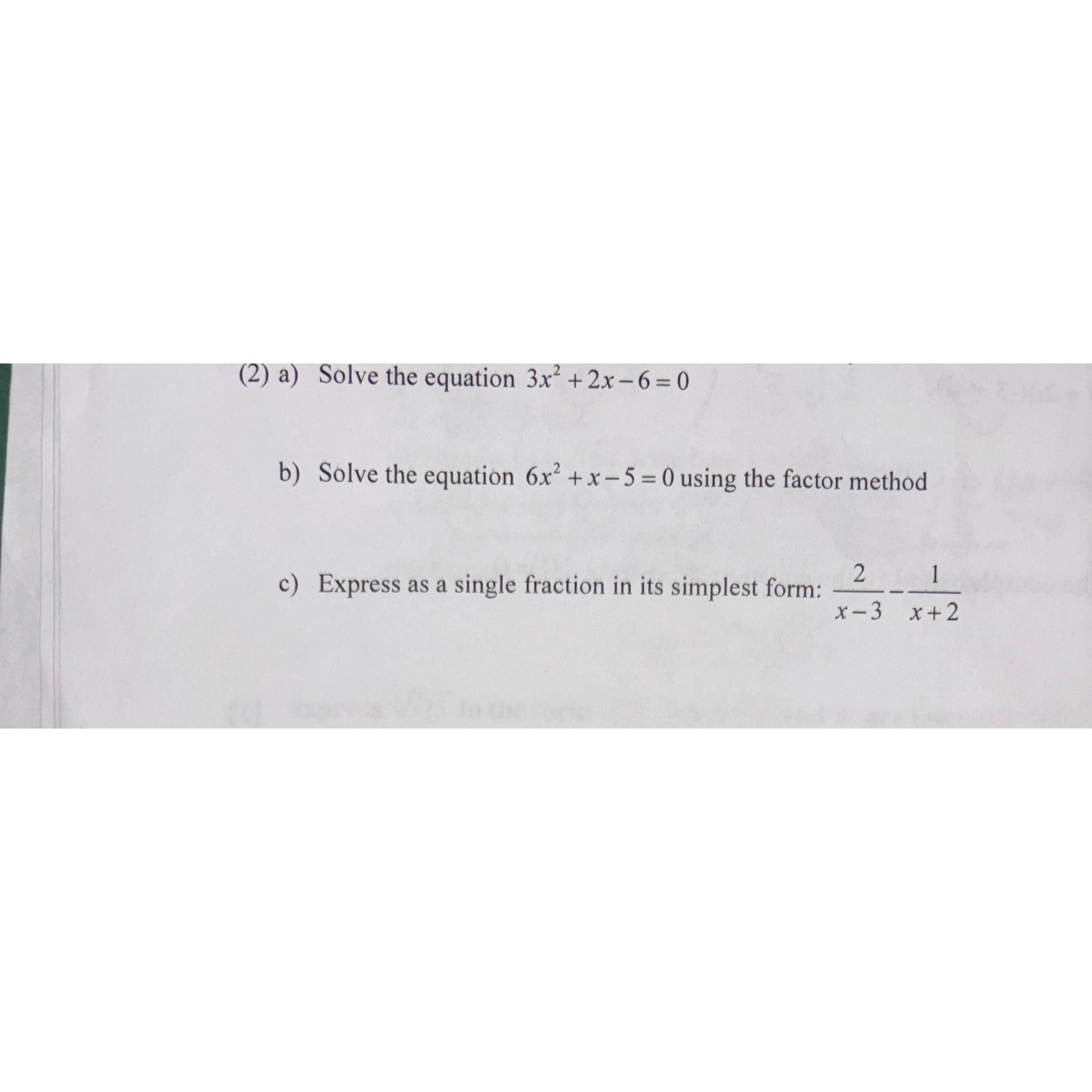 Solved (2) ﻿a) ﻿Solve the equation 3x2+2x-6=0b) ﻿Solve the | Chegg.com