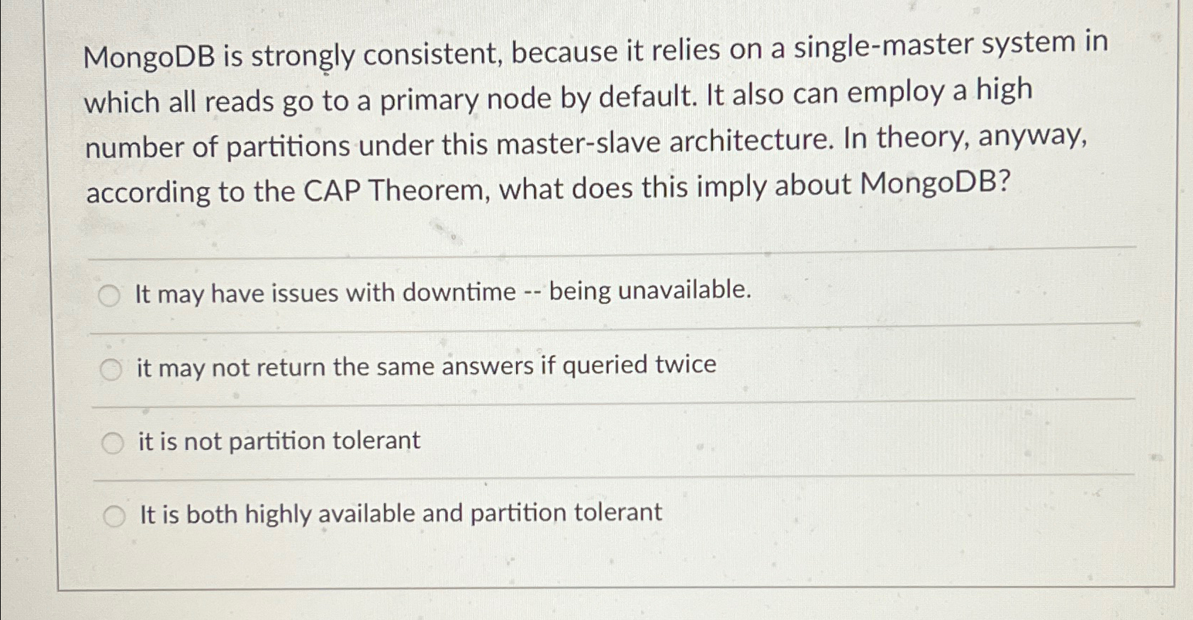 Solved MongoDB is strongly consistent, because it relies on | Chegg.com