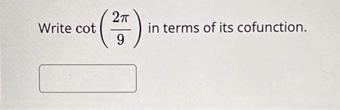 Solved T Write csc (a) in terms of its cofunction. 27 | Chegg.com
