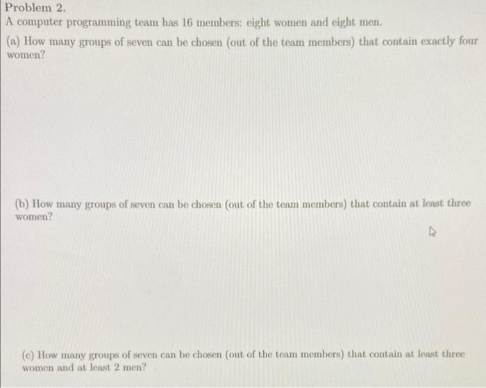 Solved Problem 2. A computer programming team has 16 | Chegg.com