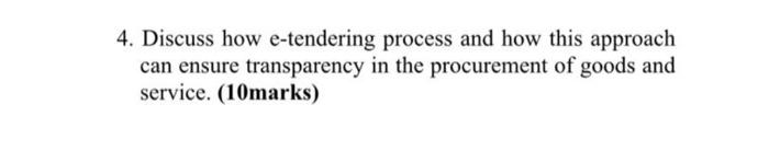 Solved 4. Discuss how e-tendering process and how this | Chegg.com