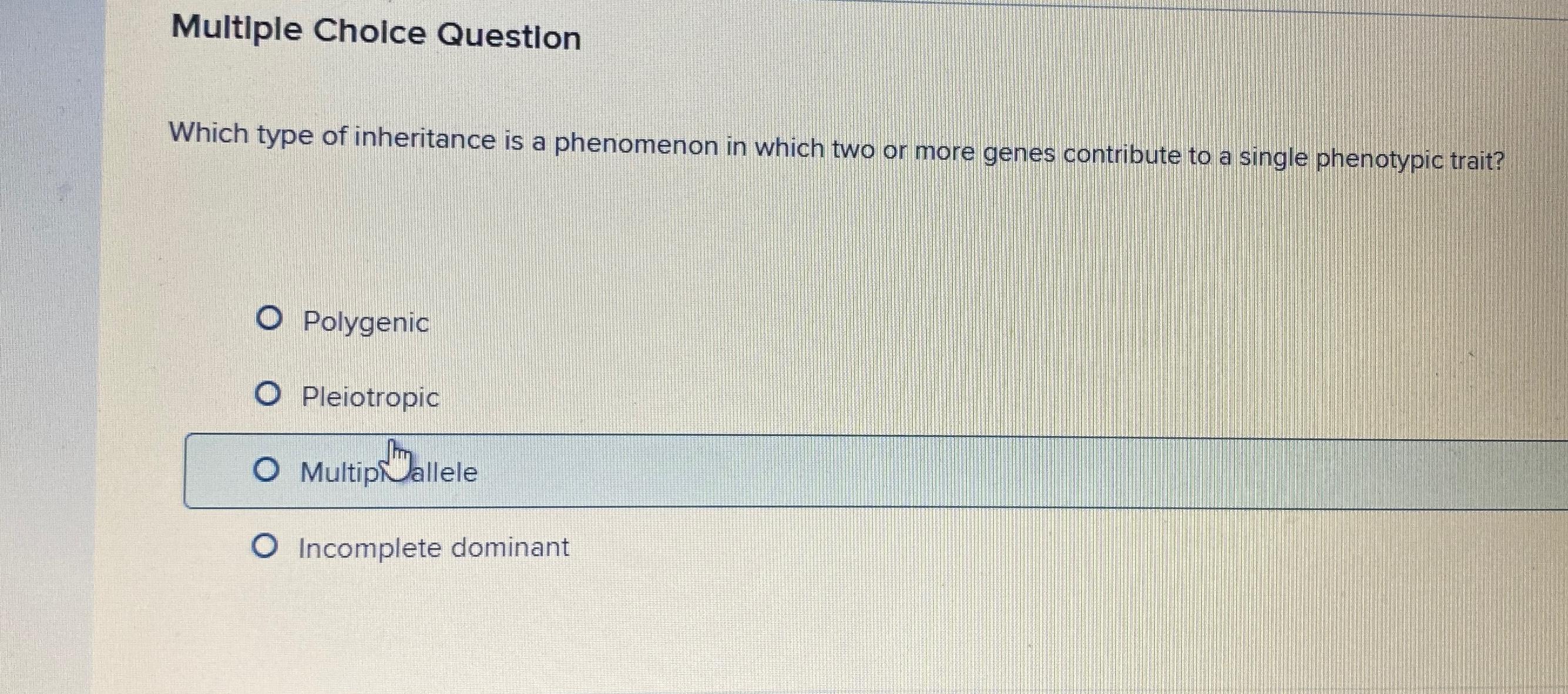 Solved Multiple Cholce QuestionWhich type of inheritance is | Chegg.com