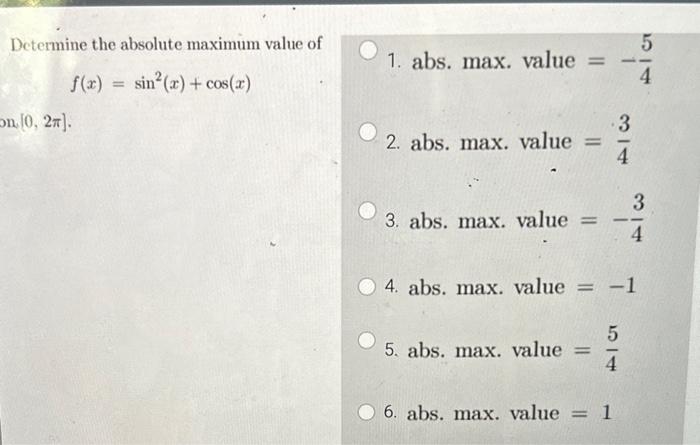 Solved Determine the absolute maximum value of | Chegg.com