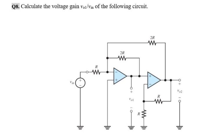 Solved Q8. Calculate the voltage gain v01/vin of the | Chegg.com