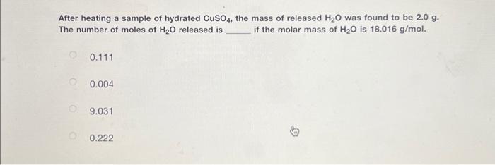 Solved After heating a sample of hydrated CuSO4, the mass of | Chegg.com