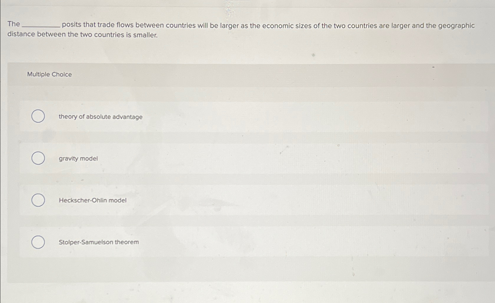 Solved The posits that trade flows between countries will be | Chegg.com