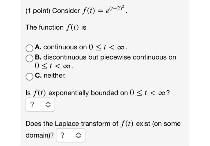 Solved (1 point) Consider f(t) = e(¹-2)². The function f(t) | Chegg.com