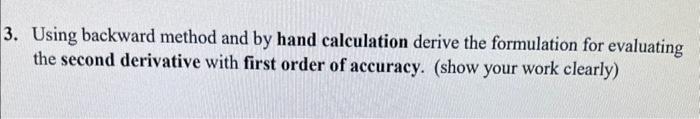 Solved Using backward method and by hand calculation derive | Chegg.com