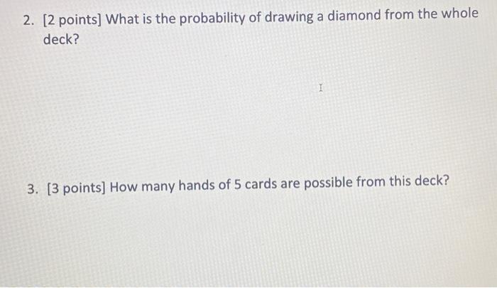 Solved 2. [ 2 points] What is the probability of drawing a | Chegg.com