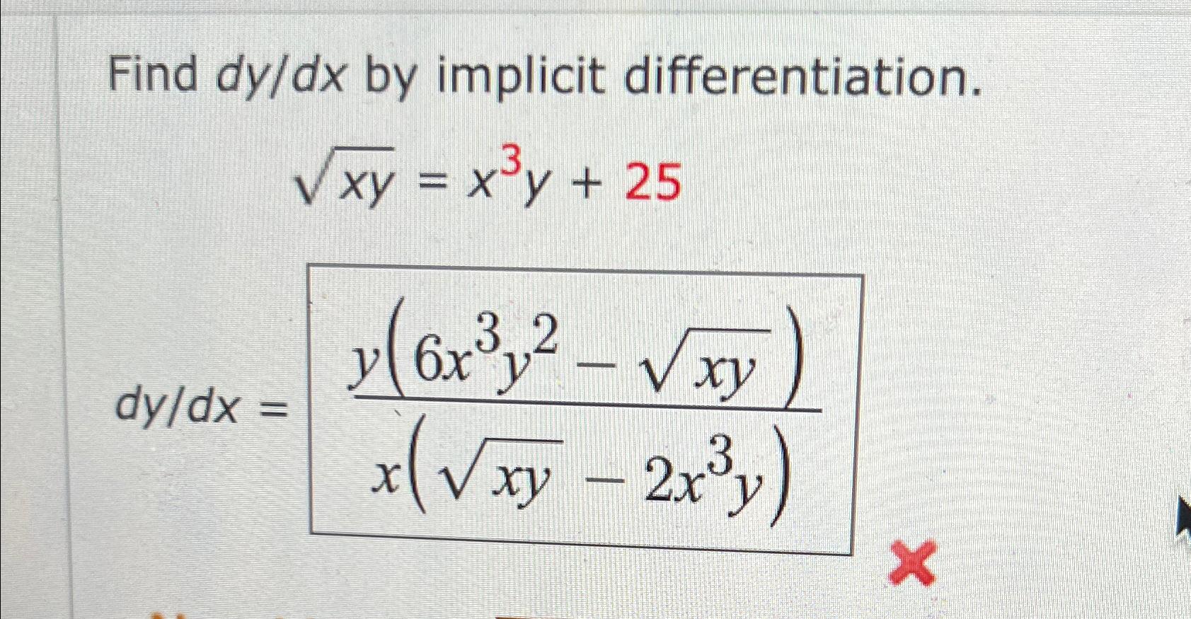 Solved Find dydx ﻿by implicit | Chegg.com
