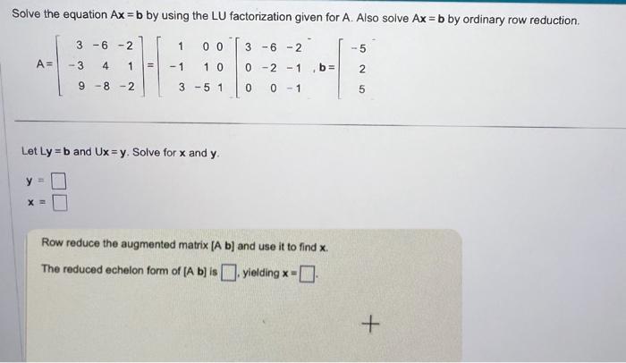 Solved Solve the equation Ax=b by using the LU factorization | Chegg.com
