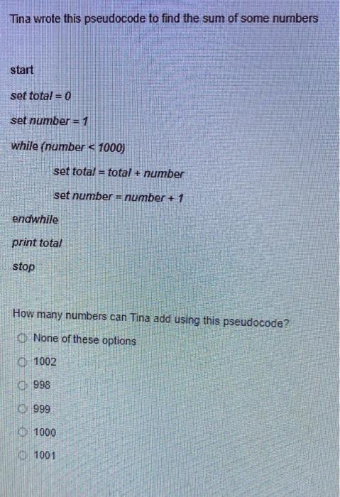Solved Tina Wrote This Pseudocode To Find The Sum Of Some