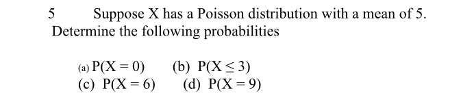 Solved 5. Suppose X has a Poisson distribution with a mean | Chegg.com