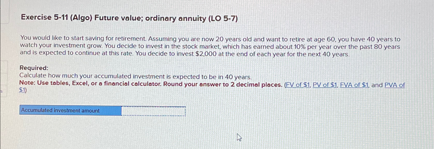 Solved Exercise 5-11 (Algo) ﻿Future value; ordinary annuity | Chegg.com