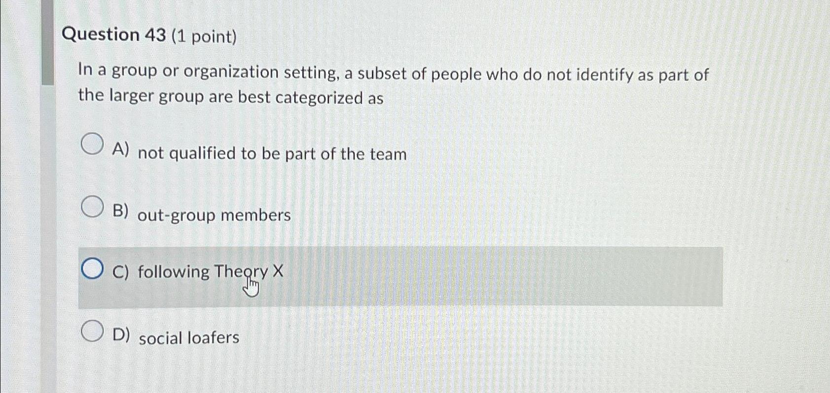 Solved Question 43 (1 ﻿point)In a group or organization | Chegg.com