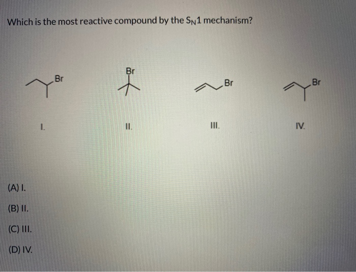 Solved Which is the most reactive compound by the Sp1 | Chegg.com
