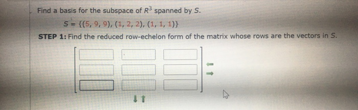 Solved Find a basis for the subspace of R3 spanned by S. S = | Chegg.com
