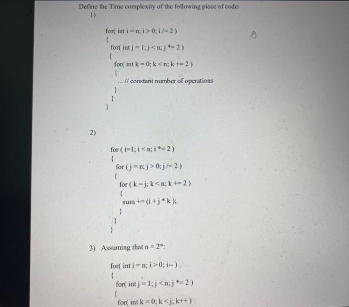 Solved Define the Time complexity of the following piece of | Chegg.com