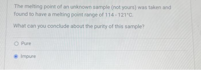 Solved The melting point of an unknown sample (not yours) | Chegg.com