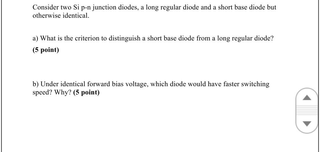 Solved Consider two Si p-n junction diodes, a long regular | Chegg.com