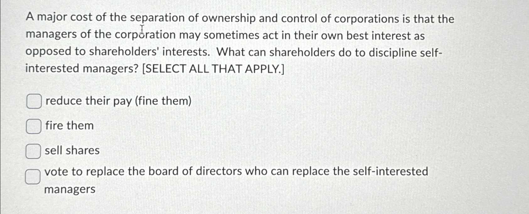 Solved A major cost of the separation of ownership and | Chegg.com