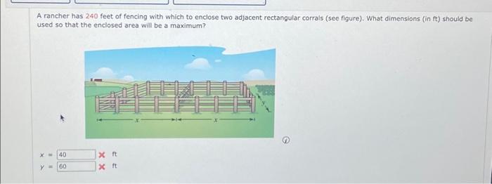 Solved A rancher has 240 feet of fencing with which to | Chegg.com