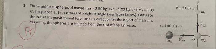 Solved 1. Three uniform spheres of masses m1=2.50 kg,m2=4.00 | Chegg.com