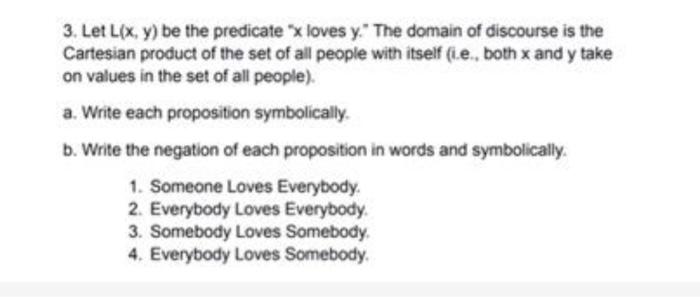 Solved 3. Let L(x, y) be the predicate "x loves y." The | Chegg.com