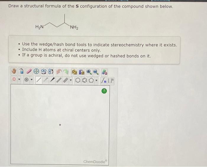 Solved - Use the wedge/hash bond tools to indicate | Chegg.com