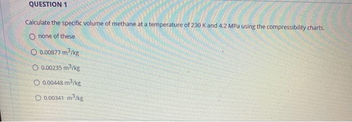 Solved calculate the specific volume of methane at a | Chegg.com