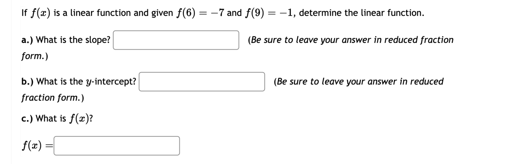Solved If f(x) ﻿is a linear function and given f(6)=-7 ﻿and | Chegg.com
