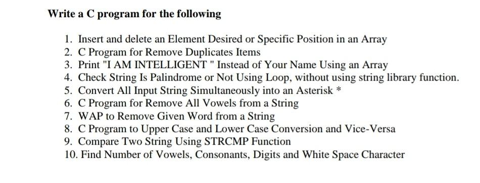 Solved Write a C program for the following 1. Insert and | Chegg.com