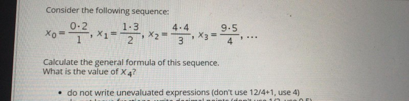 Solved Consider the following sequence: 0.2 1.3 4.4 Xo = X1 | Chegg.com