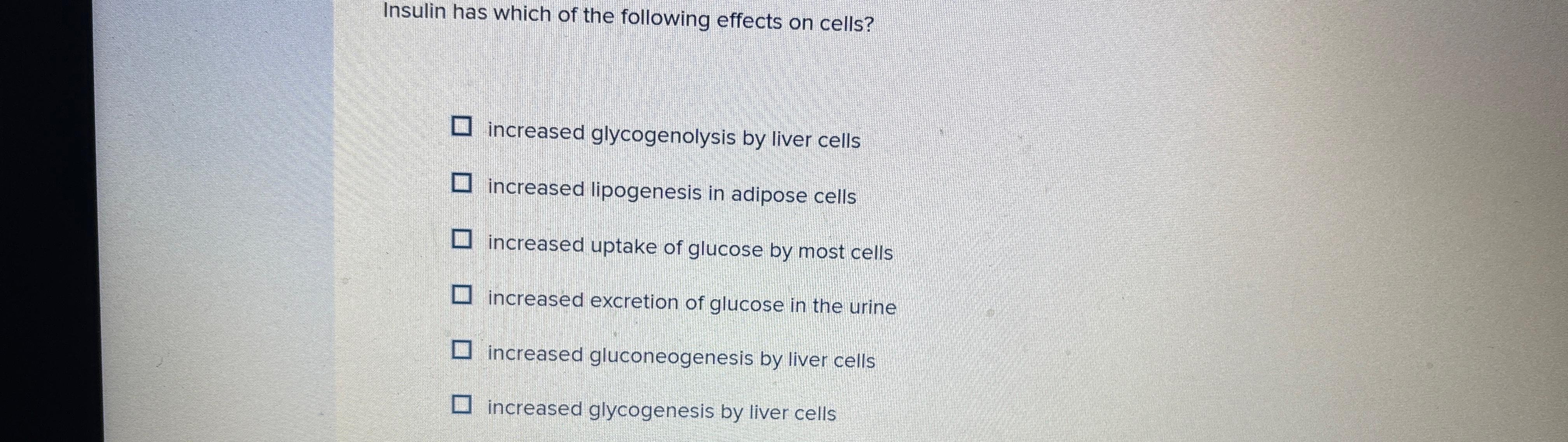 Solved Insulin has which of the following effects on | Chegg.com