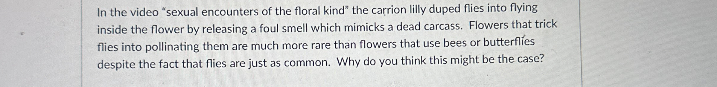Solved In the video "sexual encounters of the floral kind" | Chegg.com