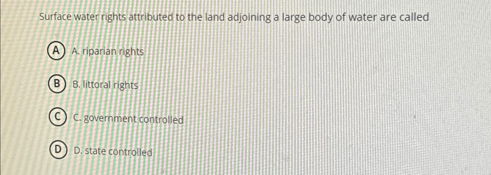 Solved Surface water rights attributed to the land adjoining | Chegg.com