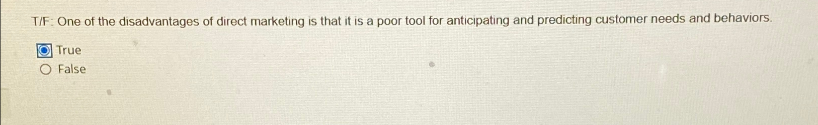 Solved T/F: One of the disadvantages of direct marketing is | Chegg.com
