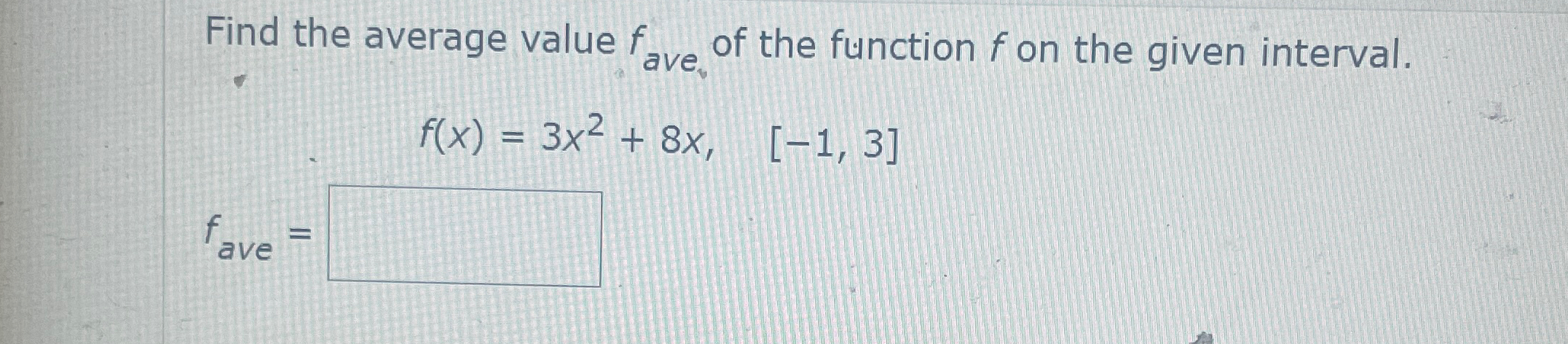 Solved Find the average value fave ﻿of the function f ﻿on | Chegg.com