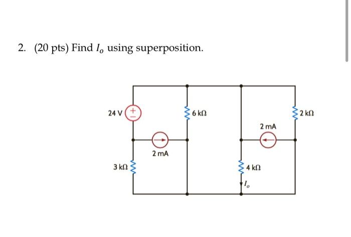 Solved 2. (20 pts) Find Io using superposition. | Chegg.com