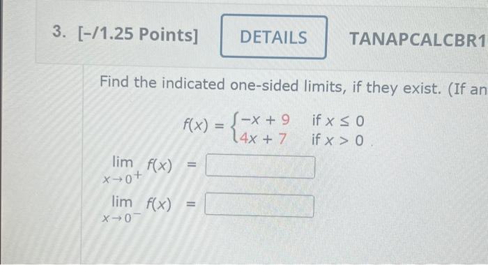 Solved Find the indicated one-sided limits, if they exist. | Chegg.com