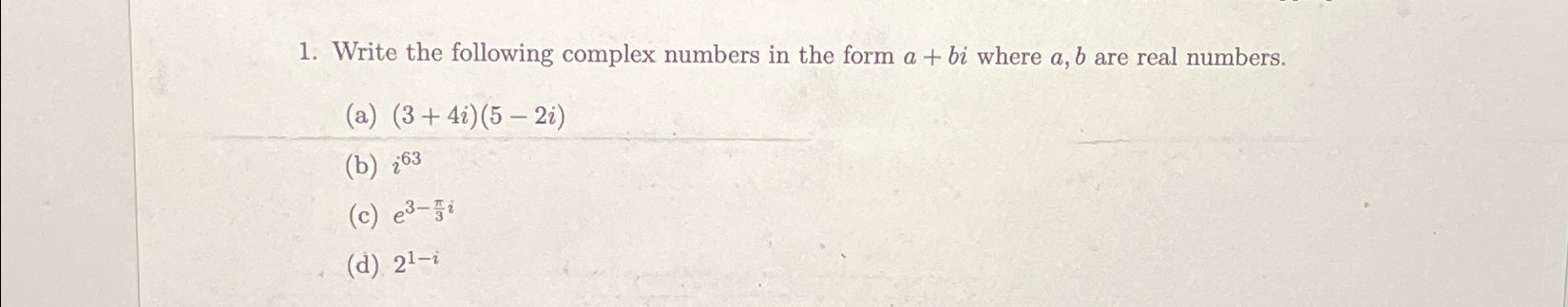 Solved Write the following complex numbers in the form a+bi | Chegg.com