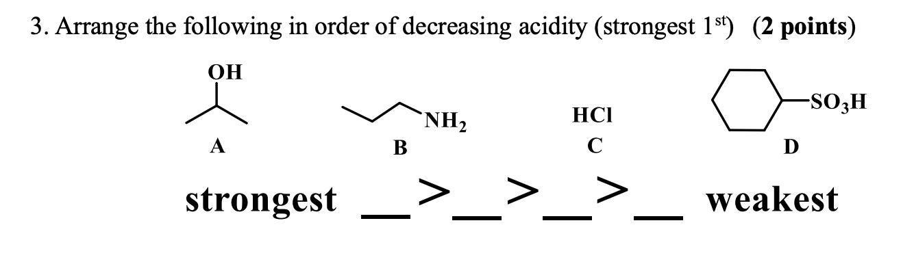 Solved Arrange the following in order of decreasing acidity | Chegg.com