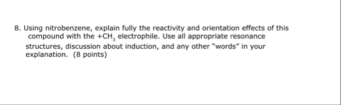 Solved Using nitrobenzene, explain fully the reactivity and | Chegg.com