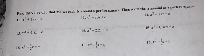 Solved Find the value of c that makes each trinomial a | Chegg.com
