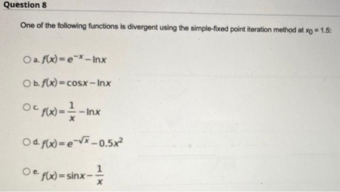Solved Question 10 One of the following functions is | Chegg.com