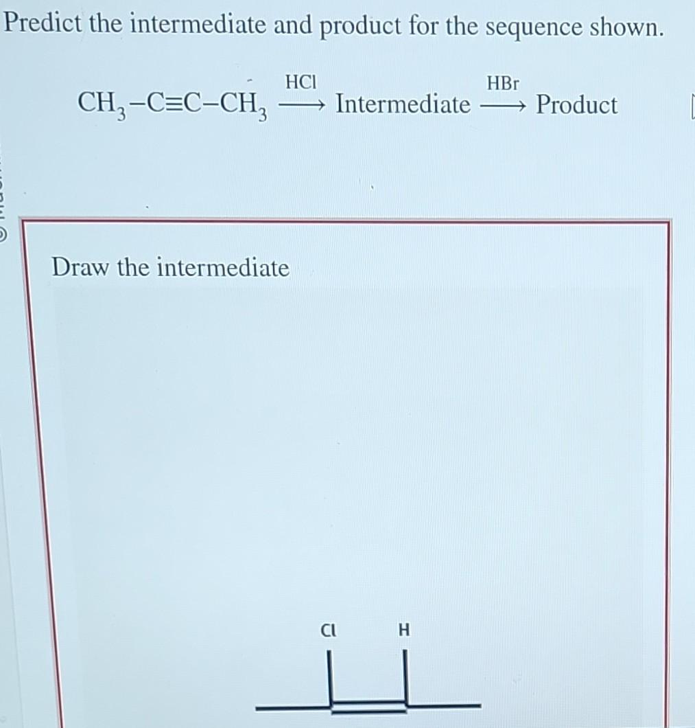 Solved Predict the intermediate and product for the sequence | Chegg.com