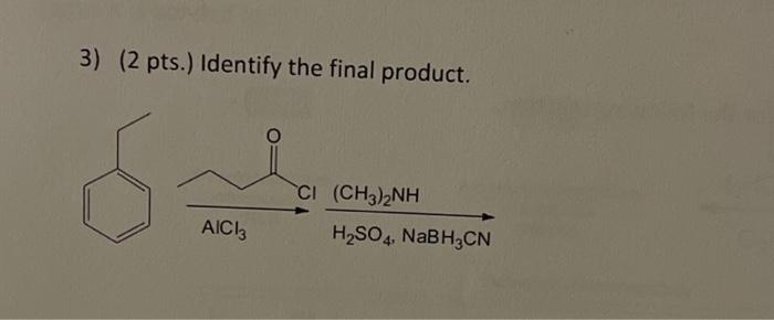 Solved 3) (2 pts.) Identify the final product. AIC 13 CI | Chegg.com